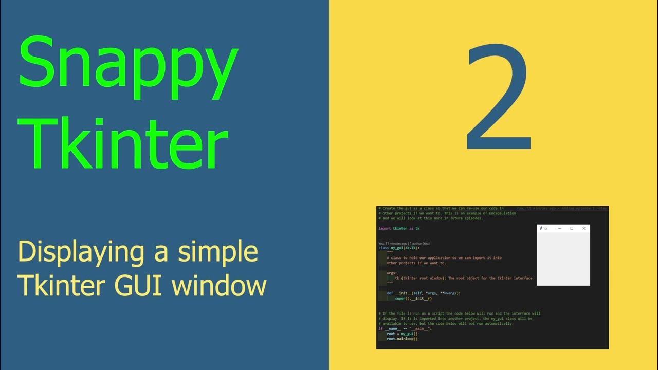 Snappy Tkinter Episode 2: Displaying a simple Tkinter GUI window - YouTube