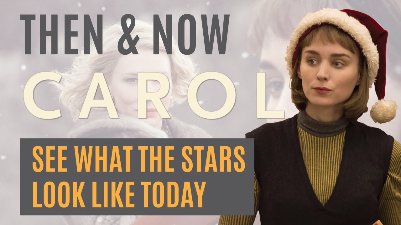 See How The Carol Movie Cast Look NOW (2015) Then and Now - YouTube