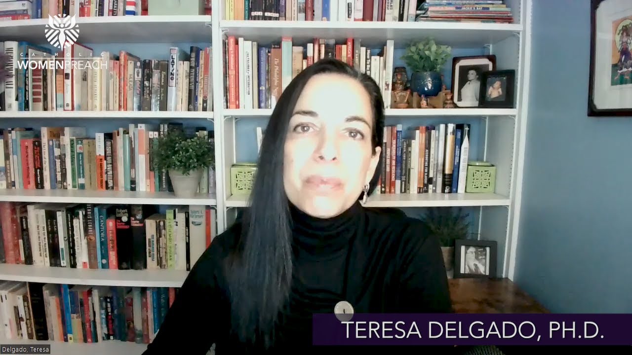 Teresa Delgado, Ph.D. Preaches for the Fifth Sunday of Lent (4/3/2022 ...