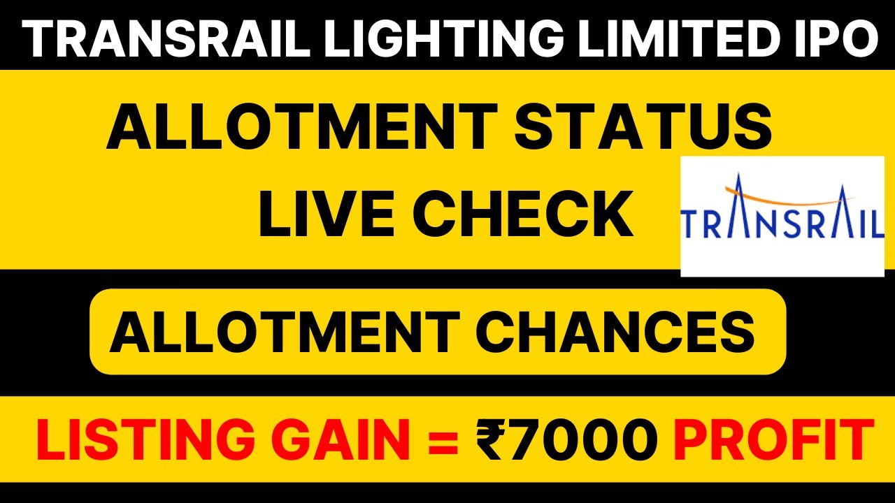 TRANSRAIL LIGHTING LIMITED IPO ALLOTMENT | TRANSRAIL LIGHTING LIMITED ...
