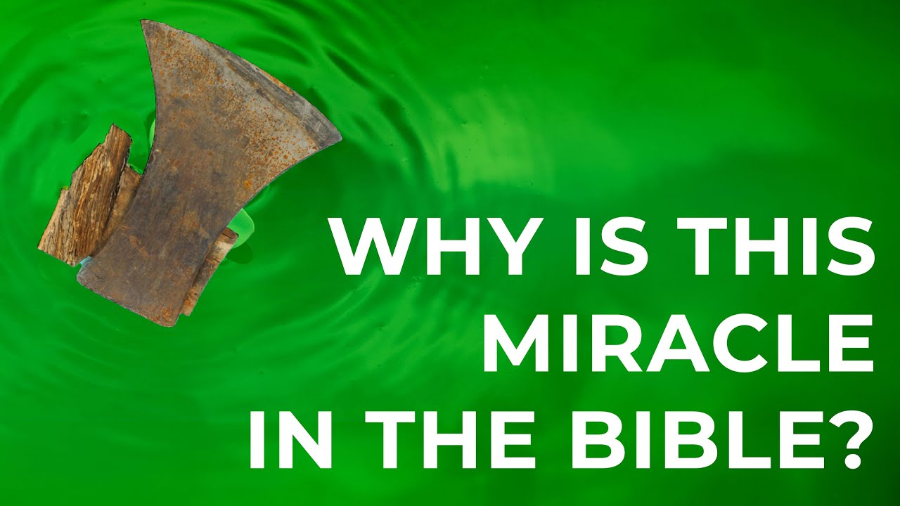 The Miracle of the Floating Ax Head (II Kings 6) - YouTube