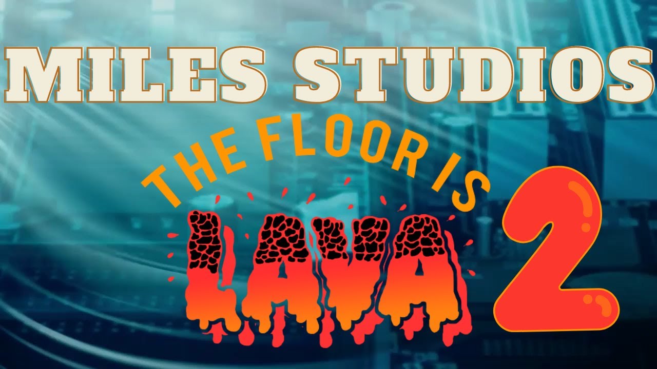 Miles Studios The Floor Is Lava 2! - YouTube