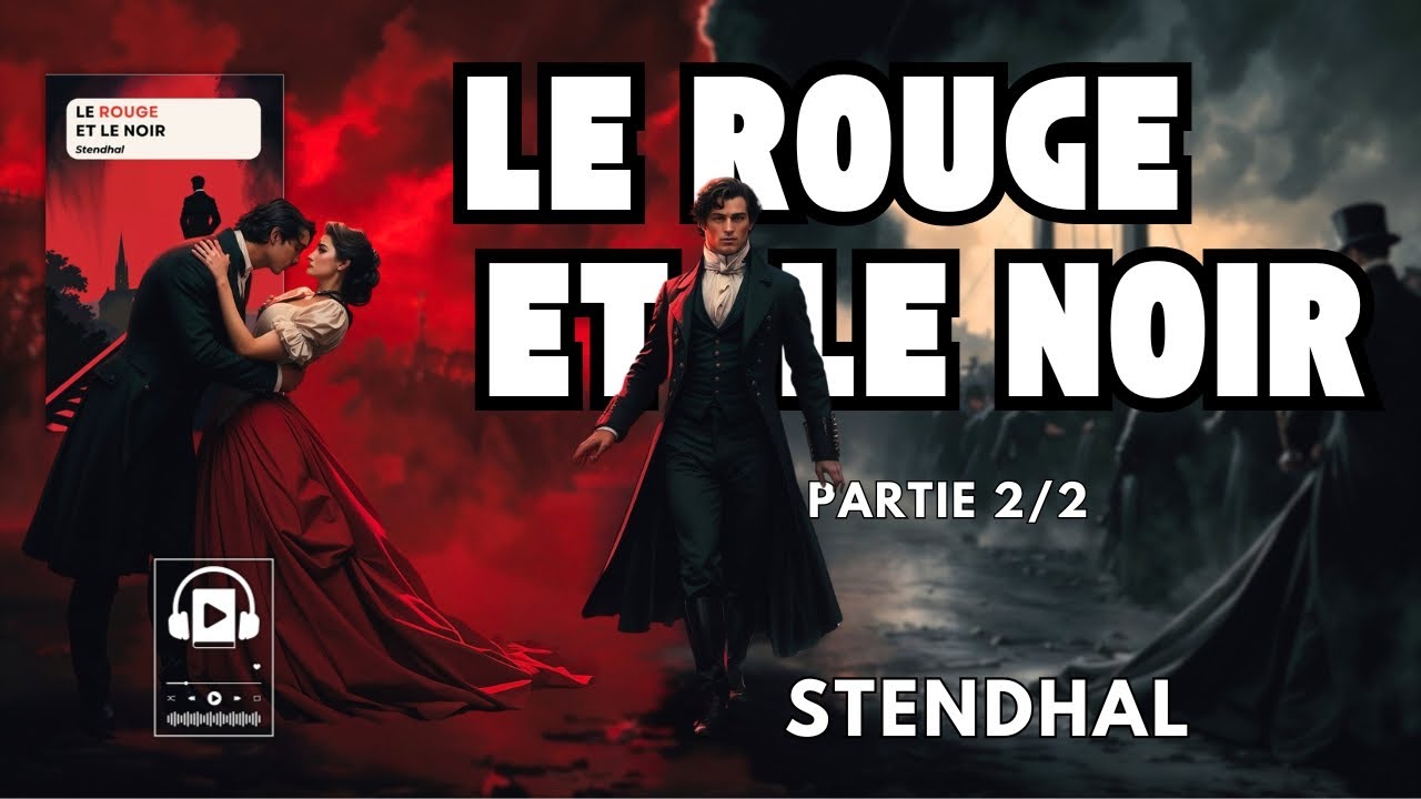 📖 Le Rouge et le Noir - Stendhal | Livre Audio Partie 2 sur 2 🎧 - YouTube