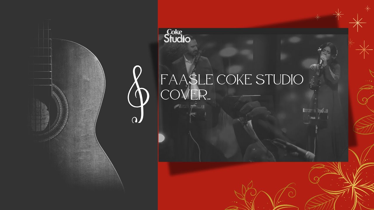 Coke Studio Season 10| Faasle| Kaavish & Quratulain Balouch | Cover ...