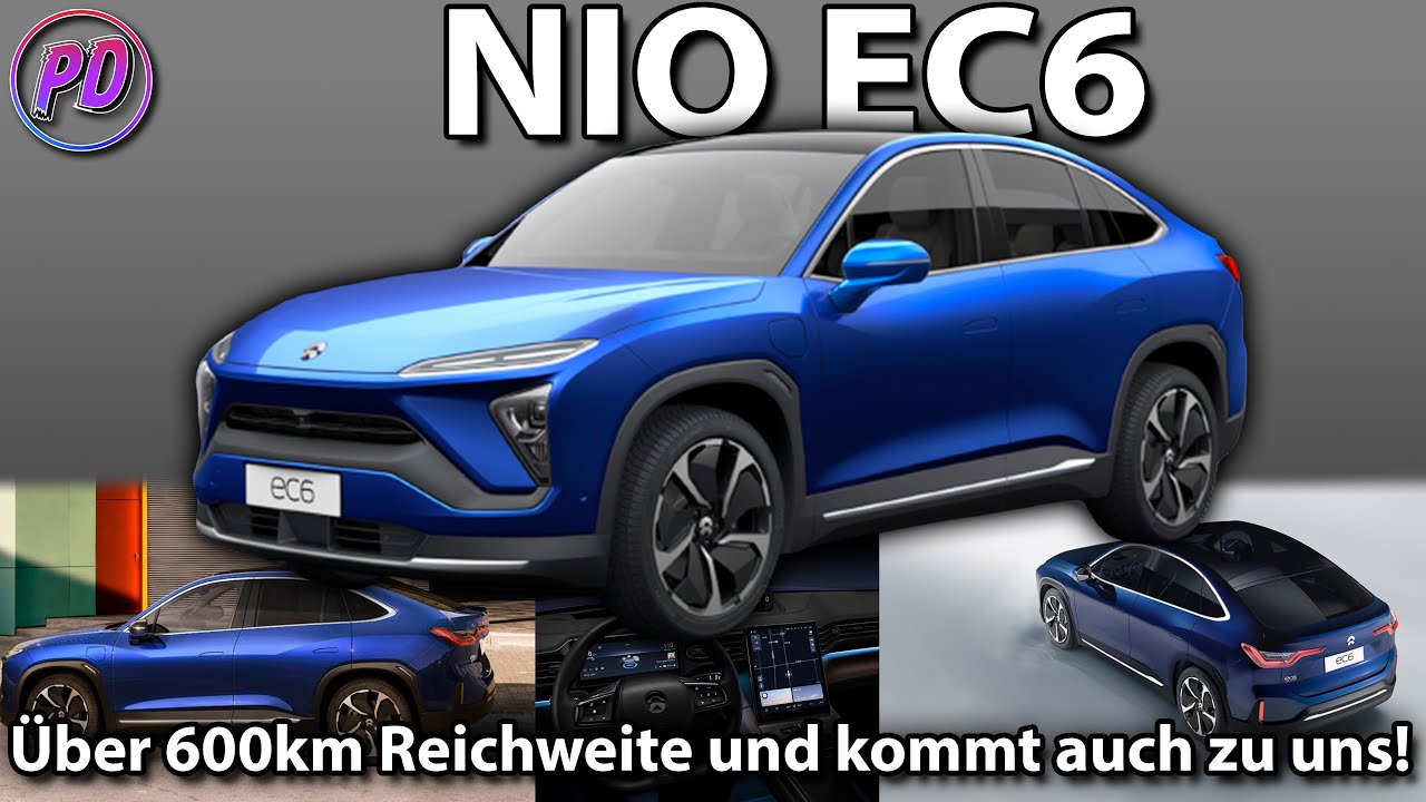 NIO EC6 - Über 600km Reichweite und kommt er noch dieses Jahr nach Deutschland? - YouTube
