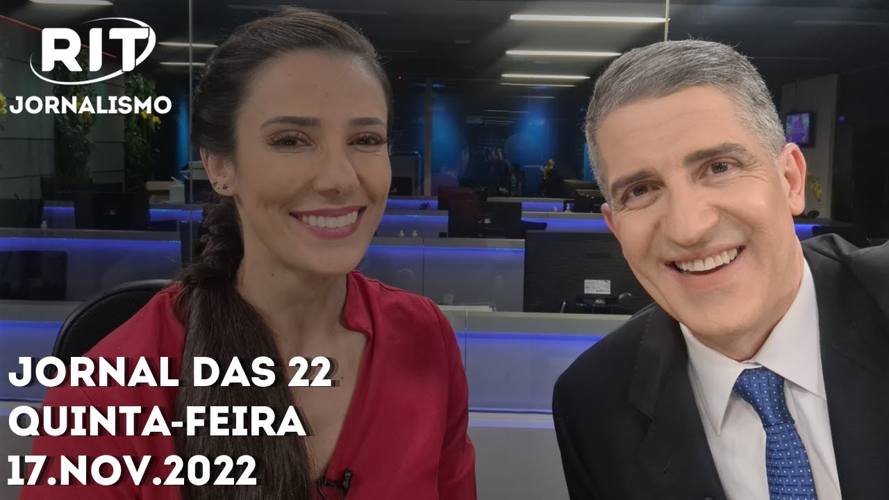 Jornal das 22 | Quinta-feira (17/nov/2022) - YouTube