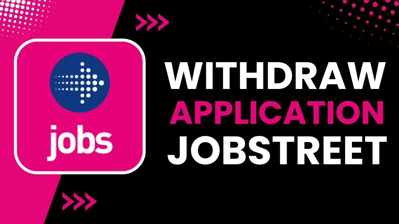 How to Withdraw Application on Jobstreet ! - YouTube