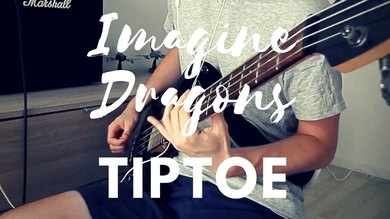 Imagine Dragons - Tiptoe (Bass Cover) - YouTube