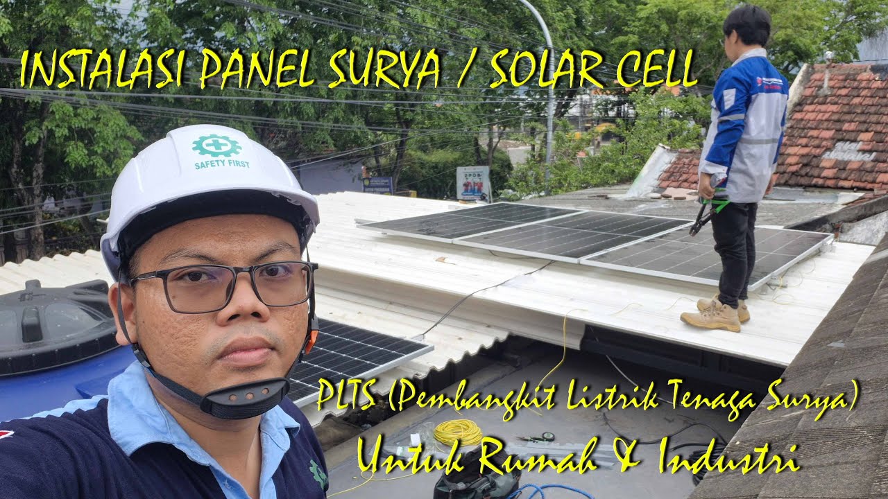 INSTALASI PANEL SURYA ATAU SOLAR CELL PLTS UNTUK RUMAH DAN INDUSTRI ...
