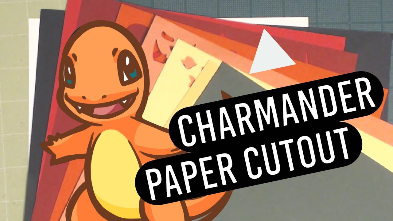 CHARMANDER - Paper Cutout Process - YouTube