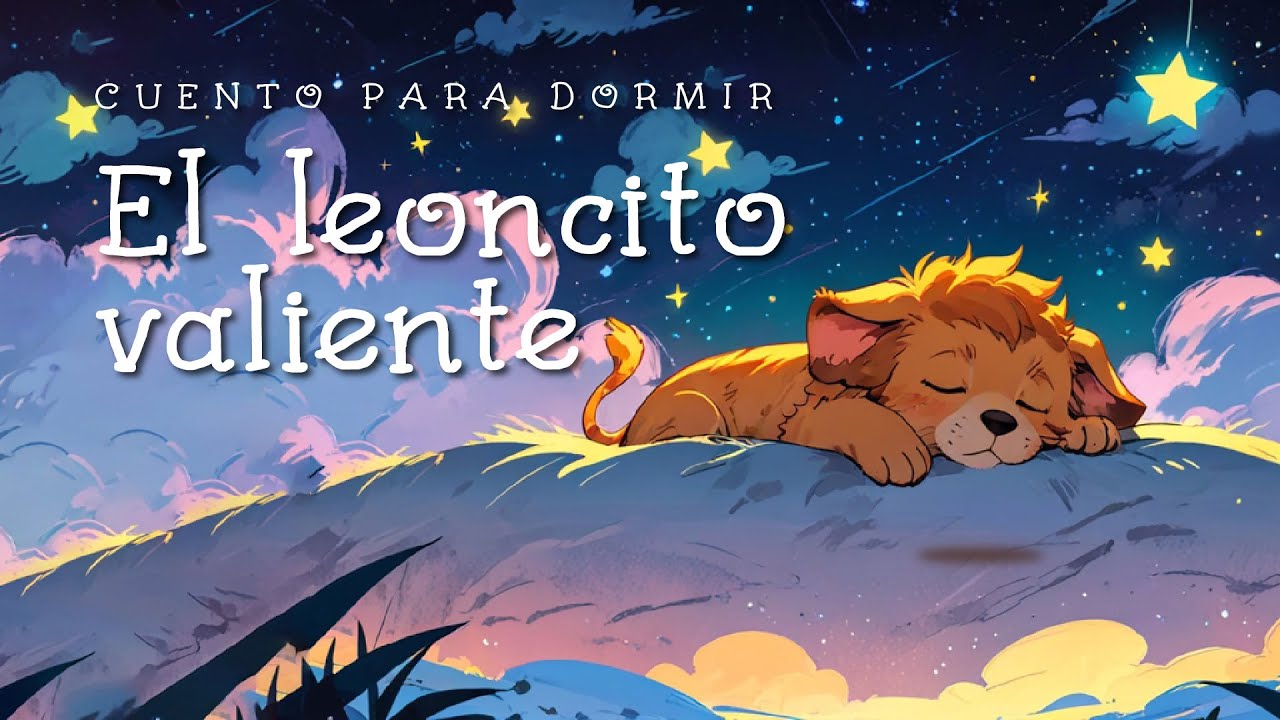 Cuento para dormir | El leoncito valiente - YouTube
