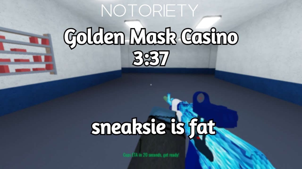 Notoriety | Golden Mask Casino 3:37 Normal - YouTube