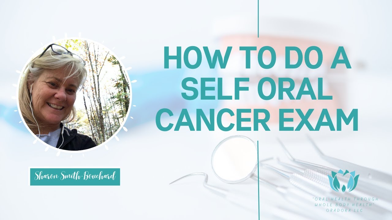 How To Do A Self Oral Cancer Exam - YouTube