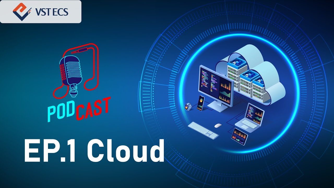 VST ECS Podcast | EP.1 Cloud - YouTube