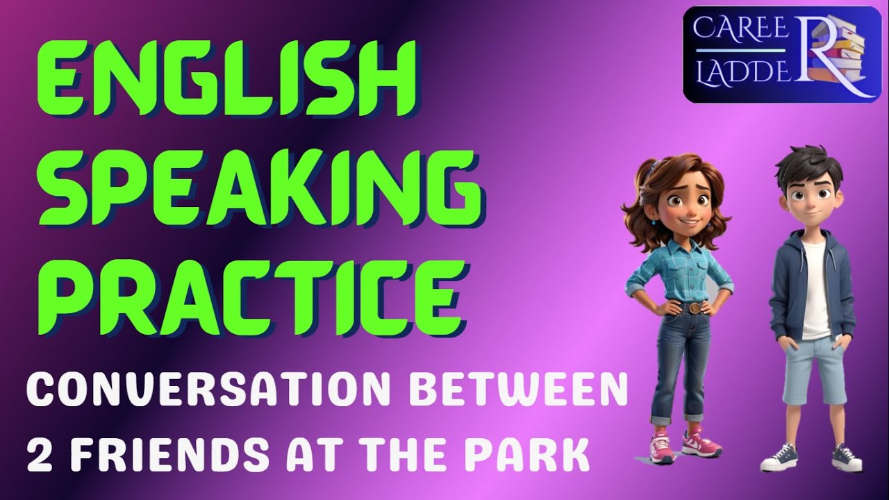 English Conversation 2 | A day at the Park | English Speaking Practice ...