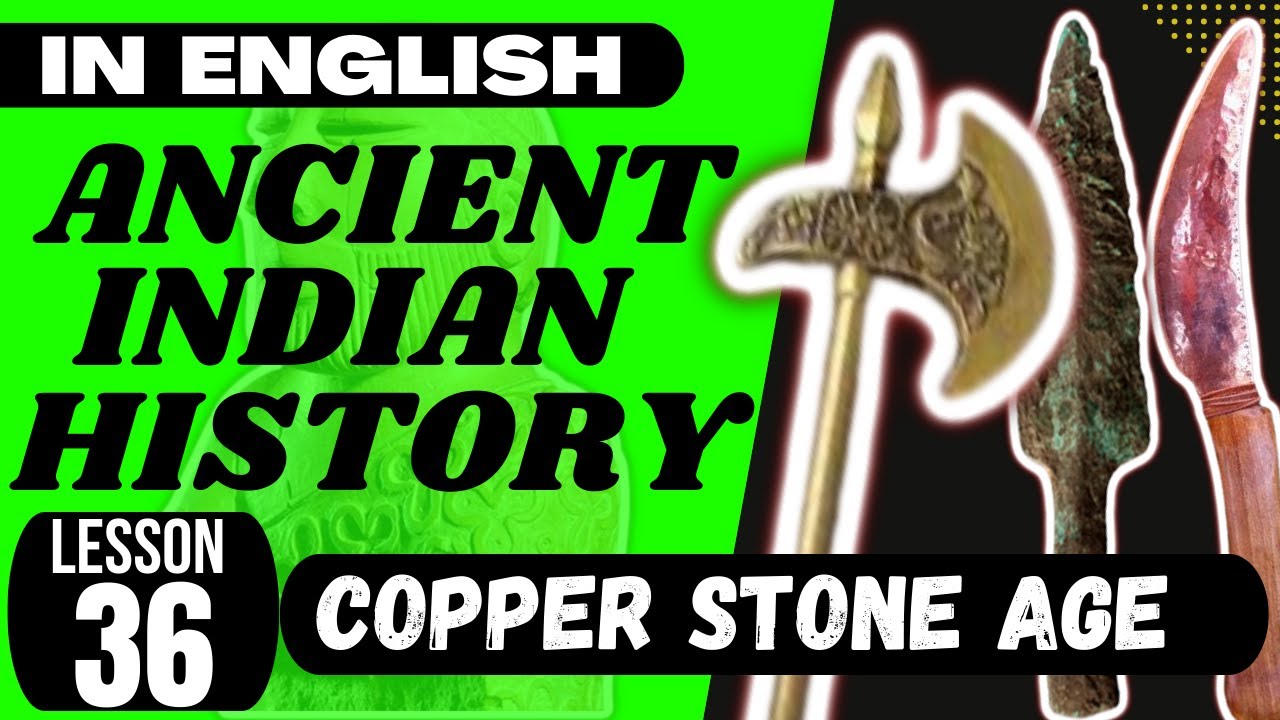 Chalcolithic Age (Copper Stone) in India - UPSC Ancient Indian History ...