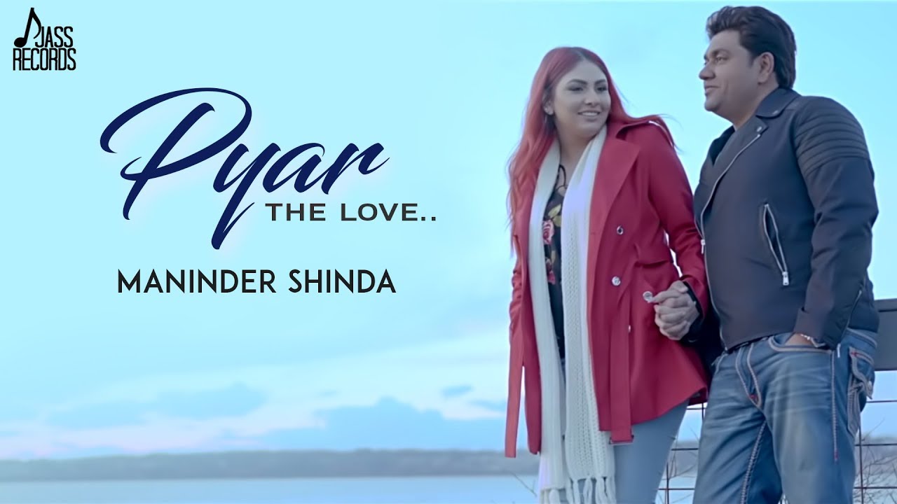 Pyar | Official Music Video | Maninder Shinda | Songs 2018 | Jass ...