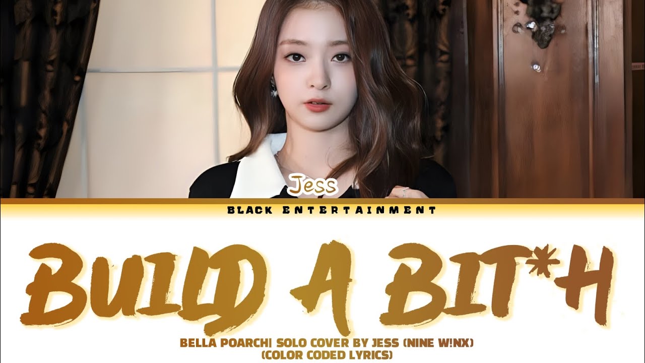 BELLA POARCH - "BUILD A BIT*H" SOLO COVER BY JESS (NINE W!NX ...