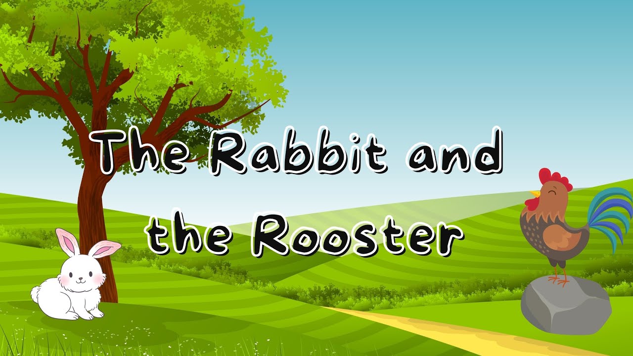 The Rabbit and the Rooster - YouTube