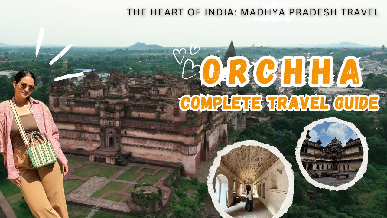 GEM of Madhya Pradesh - ORCHHA TRAVEL GUIDE 🧳 | GypsyEscape Travel Vlog ...