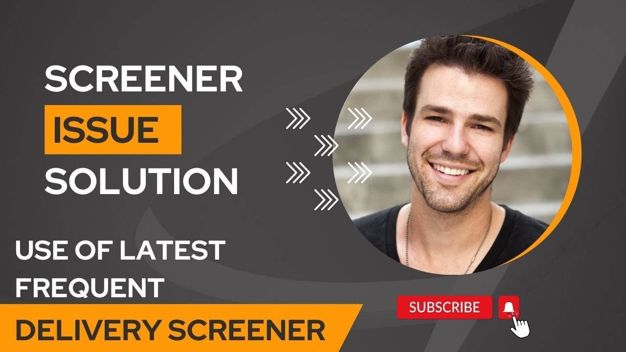 Security Issue Solution & Use Of Latest Frequent Delivery Screener ...