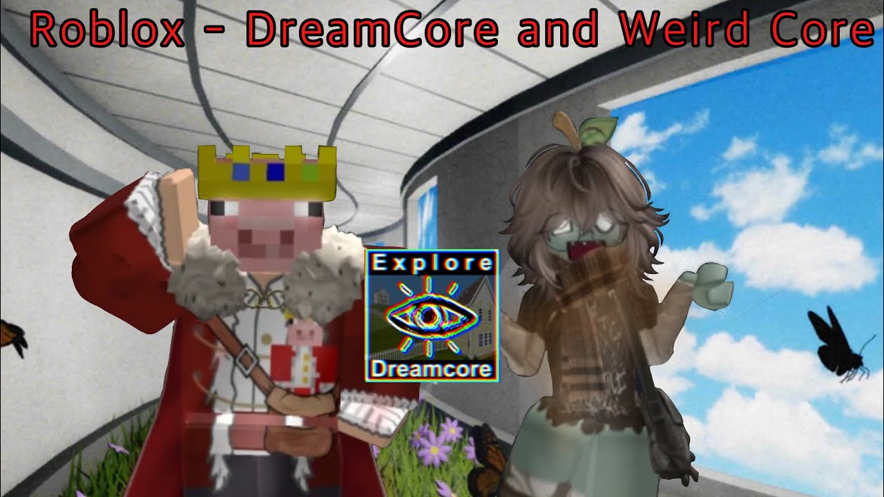 Roblox - Explore Dreamcore gameplay - YouTube