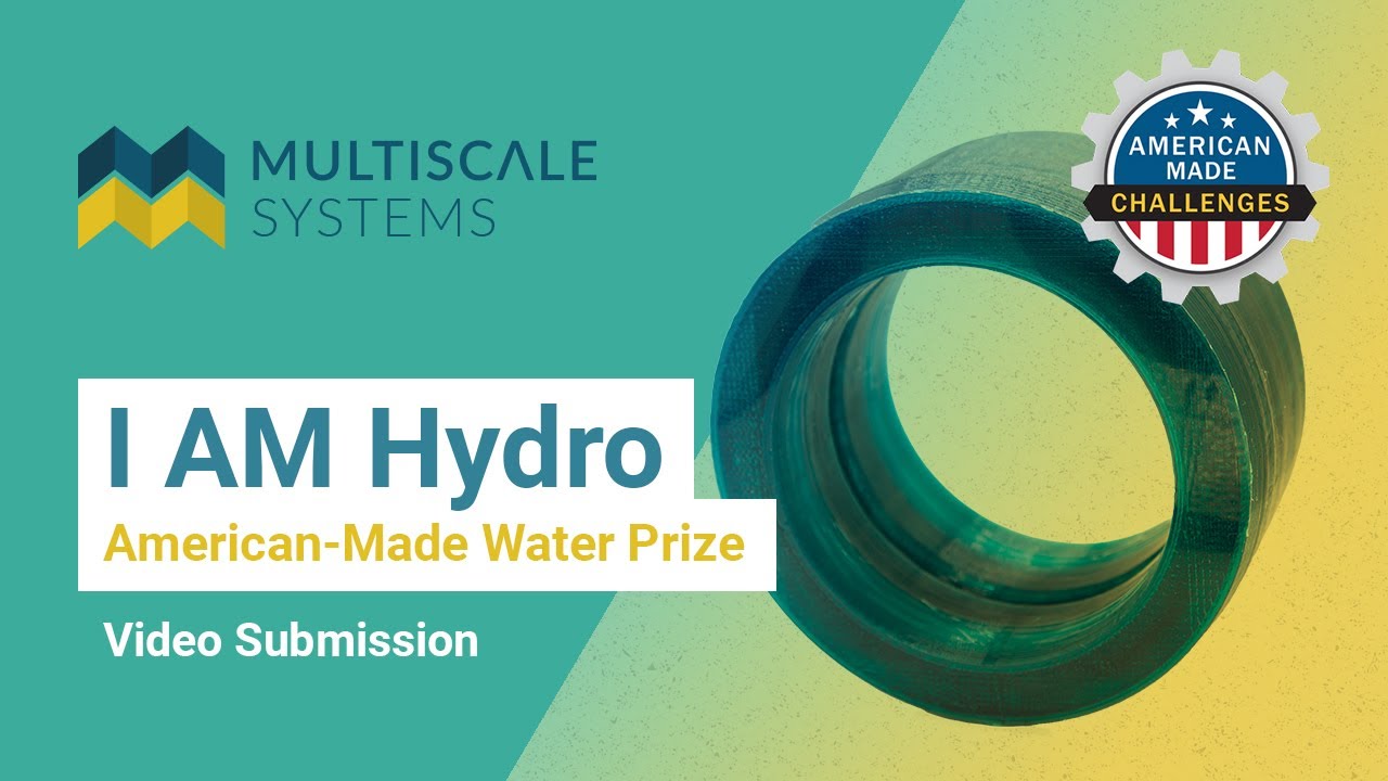 Multiscale Systems - I AM Hydro | Video Submission | American-Made ...
