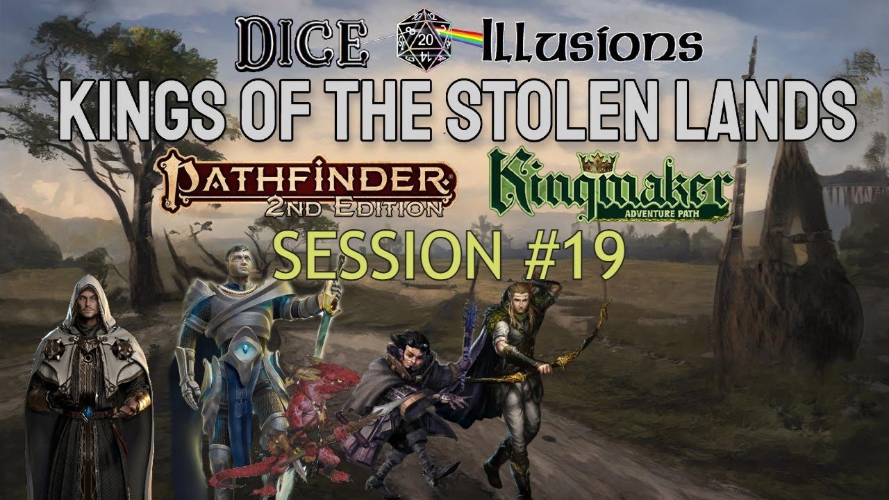 Actual Play - Pathfinder 2e: Kingmaker - Session #19 - Kings of the ...
