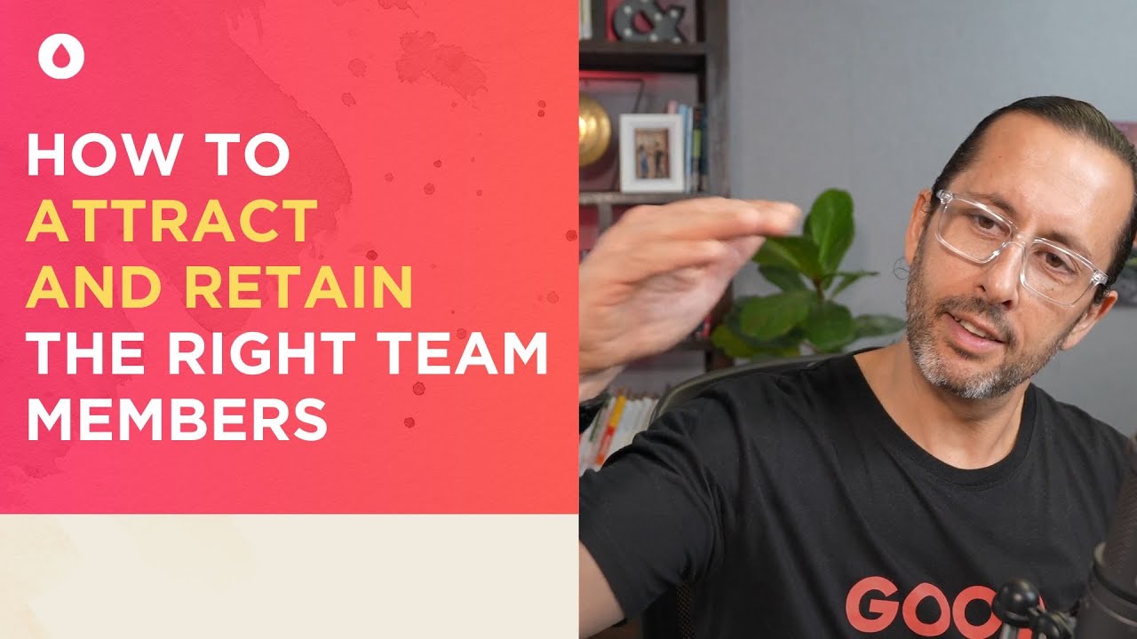 How to Attract and Retain the Right Team Members - YouTube