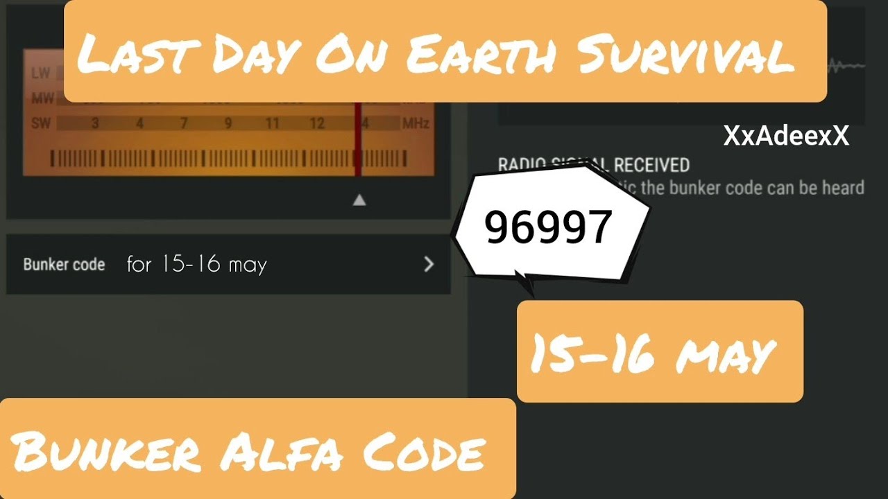 Bunker Alfa Code / 15-16 May / Last Day On Earth Survival, XxAdeexX ...