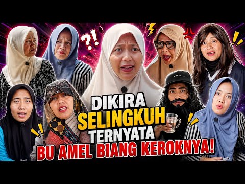 Dikira Selingkuh Ternyata Bu Amel Biang Keroknya