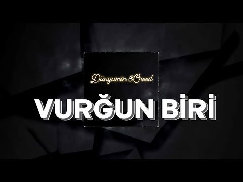 Creed & Dunyamin - Vurğun Biri