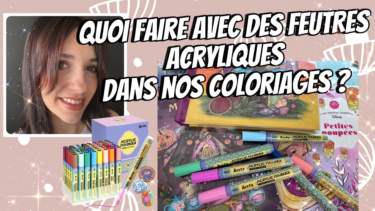 Feutres acryliques - Comment s’en servir dans tous les coloriages ...