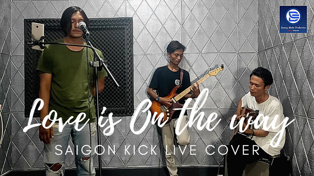 Love is on the way - Saigon Kick Live Cover DMP Music Crew - YouTube
