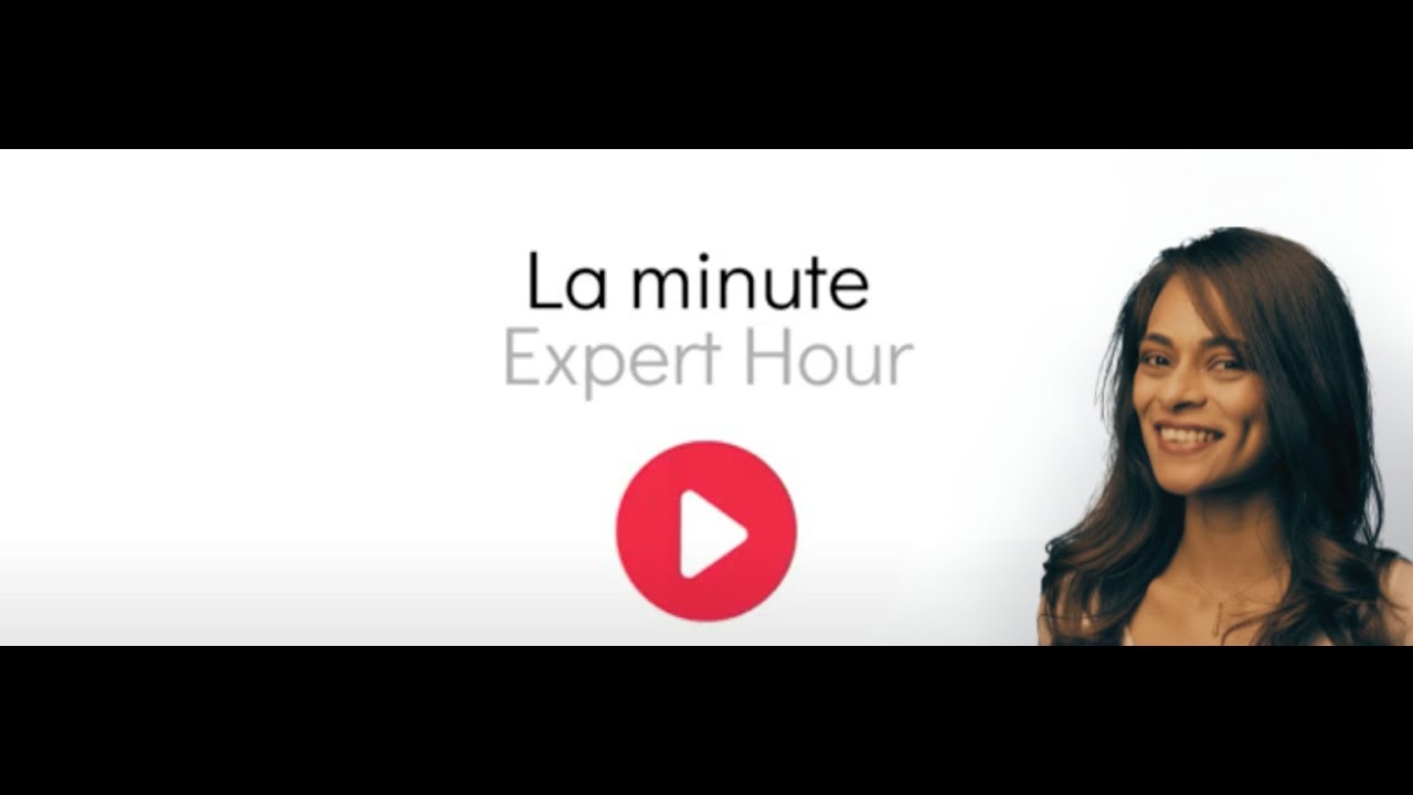 #1 La minute Expert Hour - YouTube