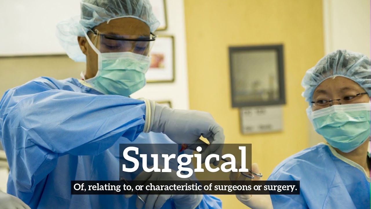What is Surgical? | How Does Surgical Look? | How to Say Surgical in ...