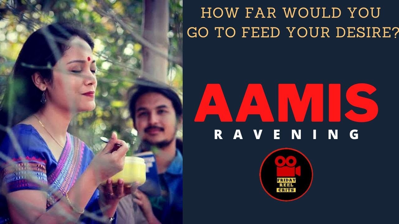 AAMIS (Ravening) | 2019 Assamese Movie | Psychological Drama | Review ...