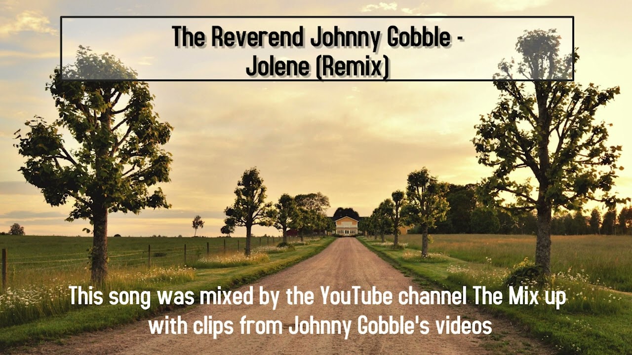 The Reverend Johnny Gobble🦃 - Jolene (Remix) - YouTube Music