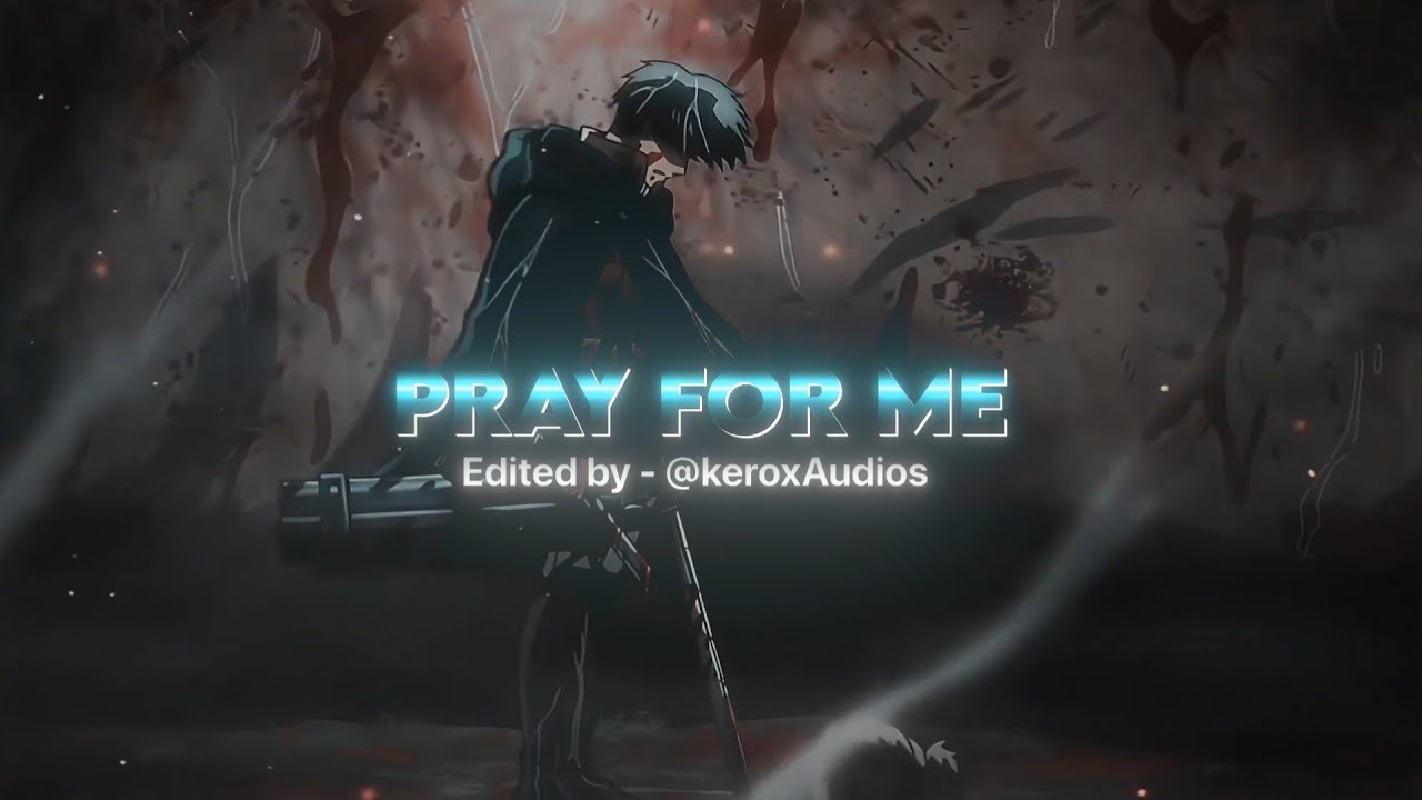 Pray for me - The Weeknd | Edit Audio - YouTube