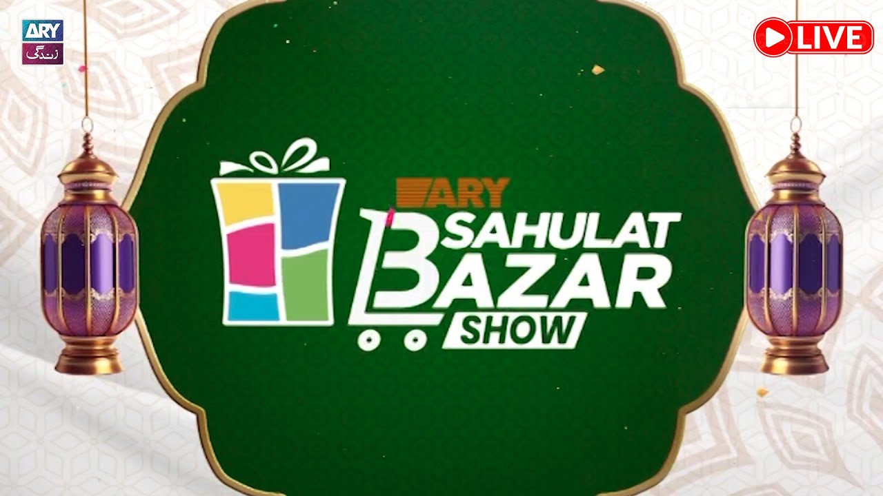🔴 Live: ARY Sahulat Bazaar Presents, ARY Fashion Show Only On ARY ...