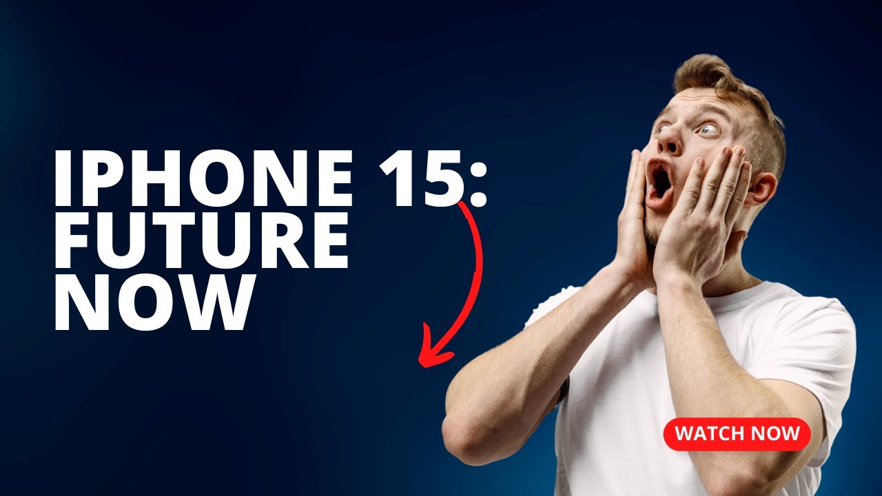 iPhone 15: Future Now - YouTube