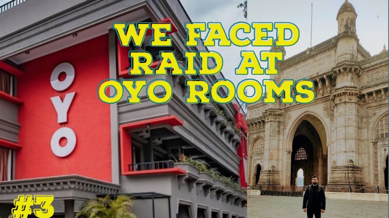 Mumbai | We faced Raid at OYO Rooms | Gateway of India | Daman Beach ...