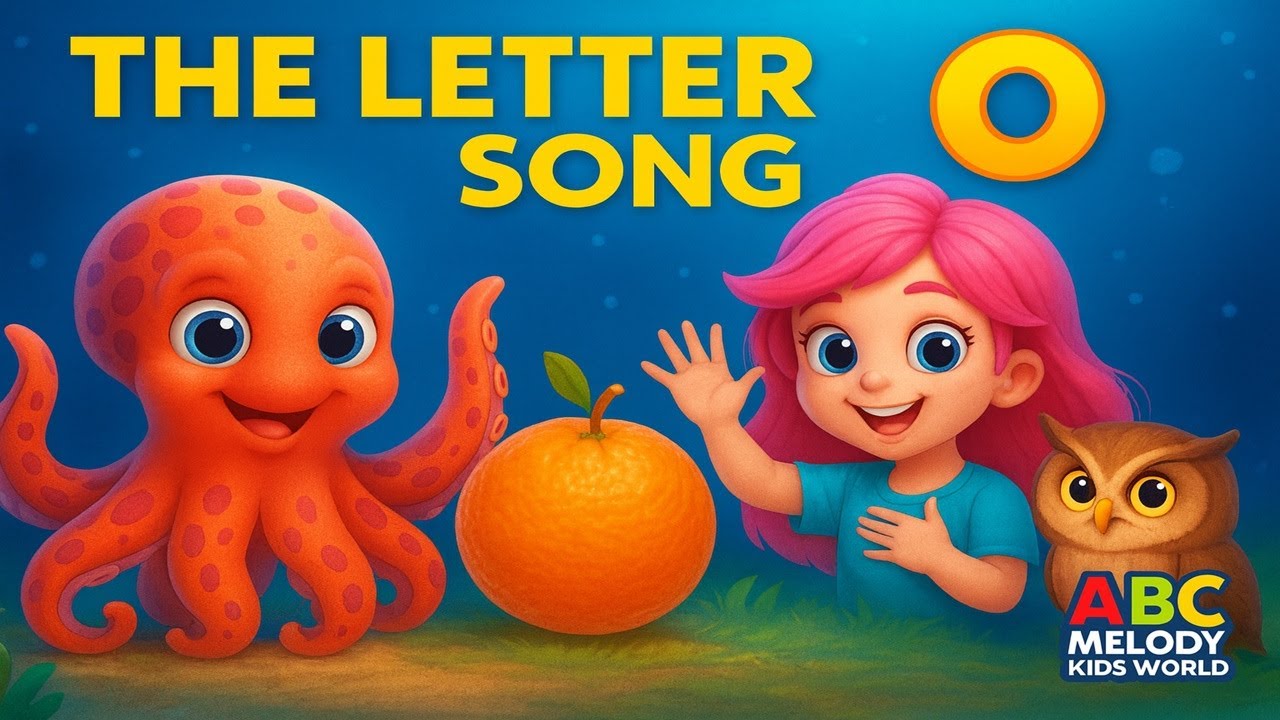 The Letter O Song for Kids – Octopus, Orange, Owl & Ocean! – Learn ABC ...