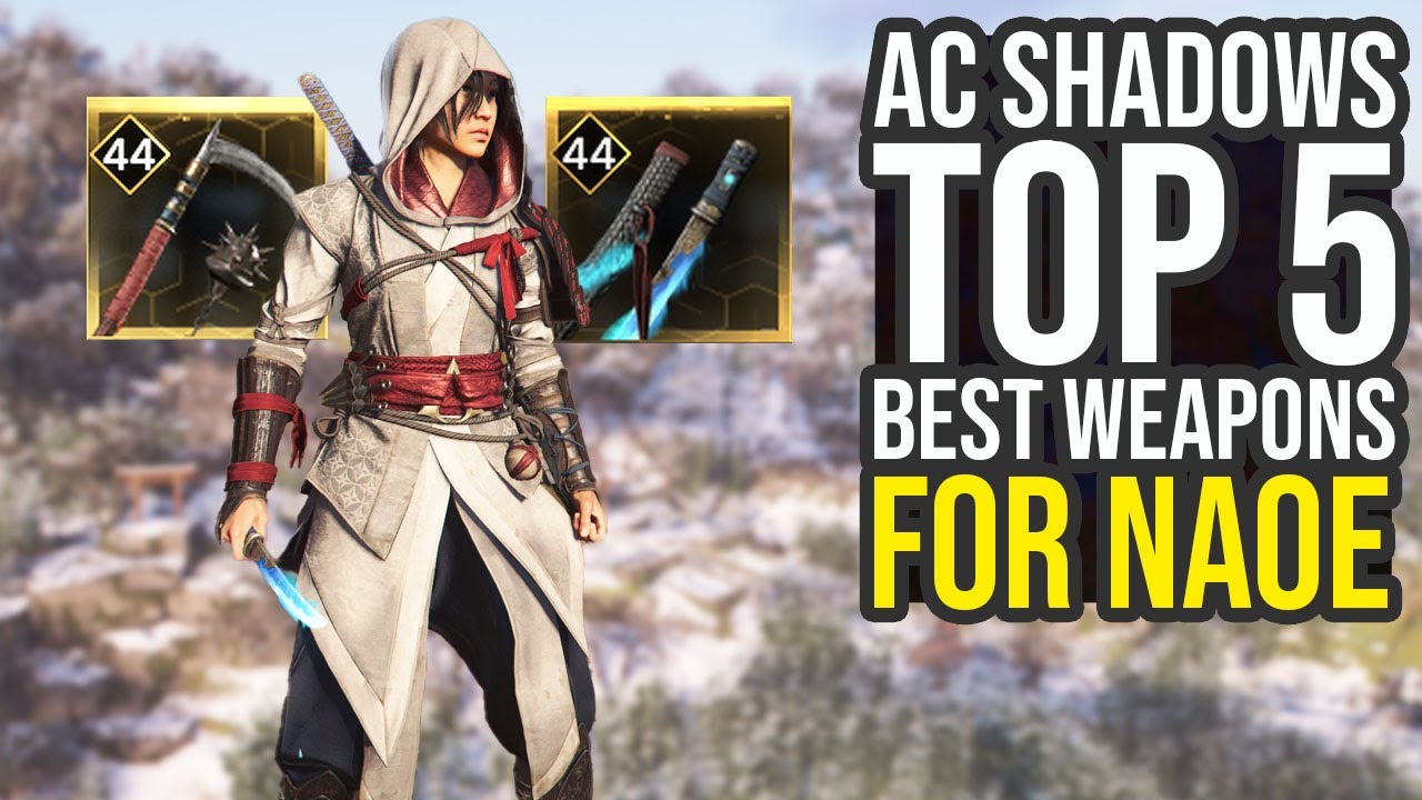 Top 5 Best Weapons & Combo's For Naoe In Assassin's Creed Shadows ...