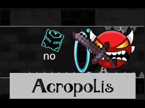 Acropolis 100% [Insane demon] By: Zobros NIVEL SUPER HYPER MEGA ...