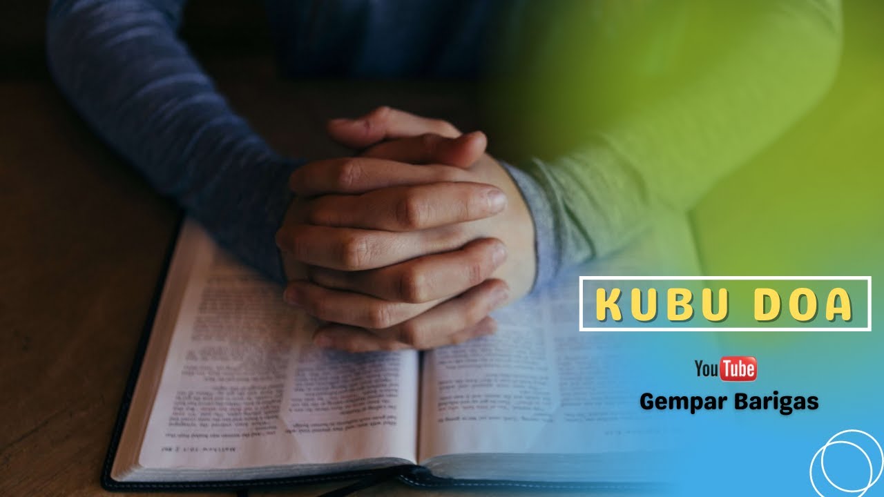 Kubu Doa GEMPAR BARIGAS - 10 November 2021 - YouTube