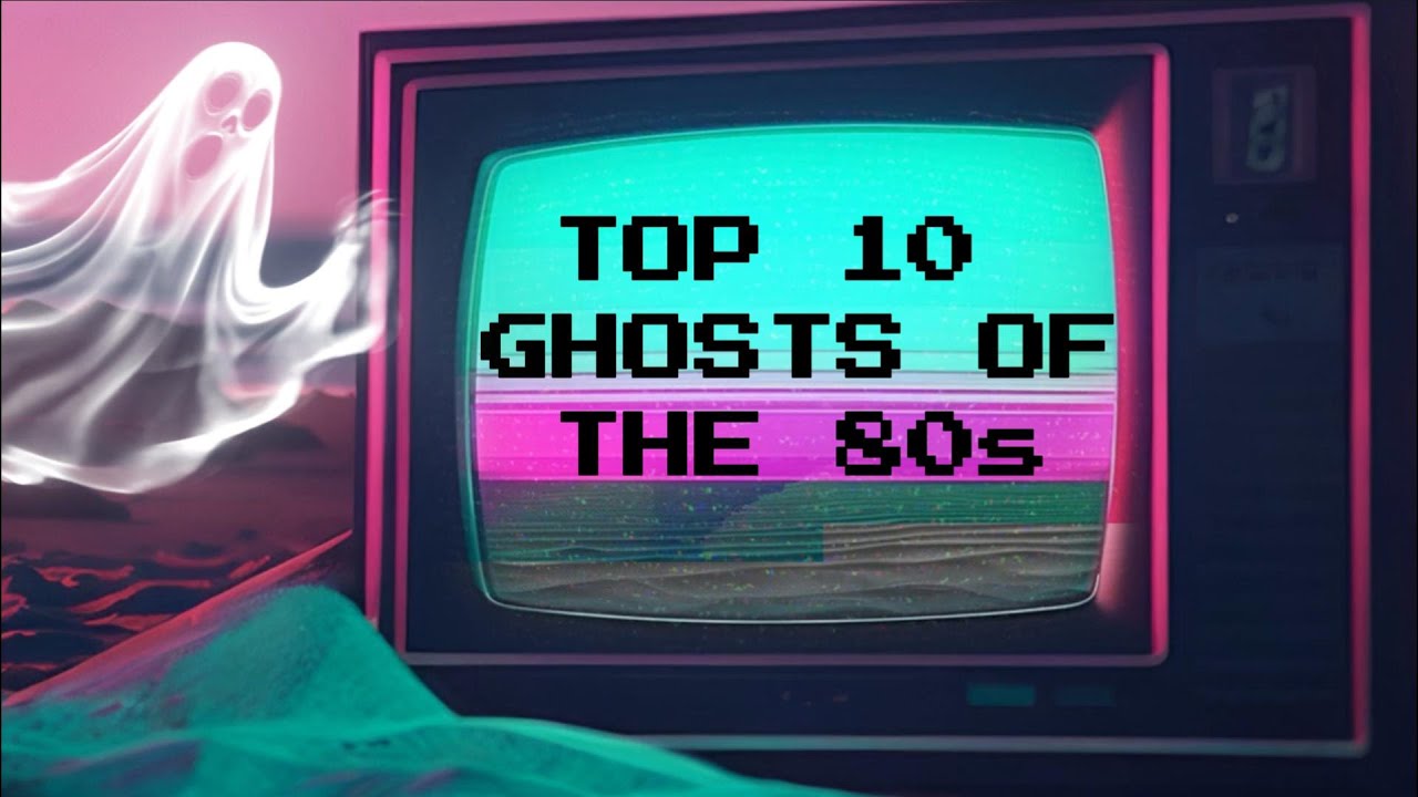 Top 10 Ghosts of the 80s - YouTube