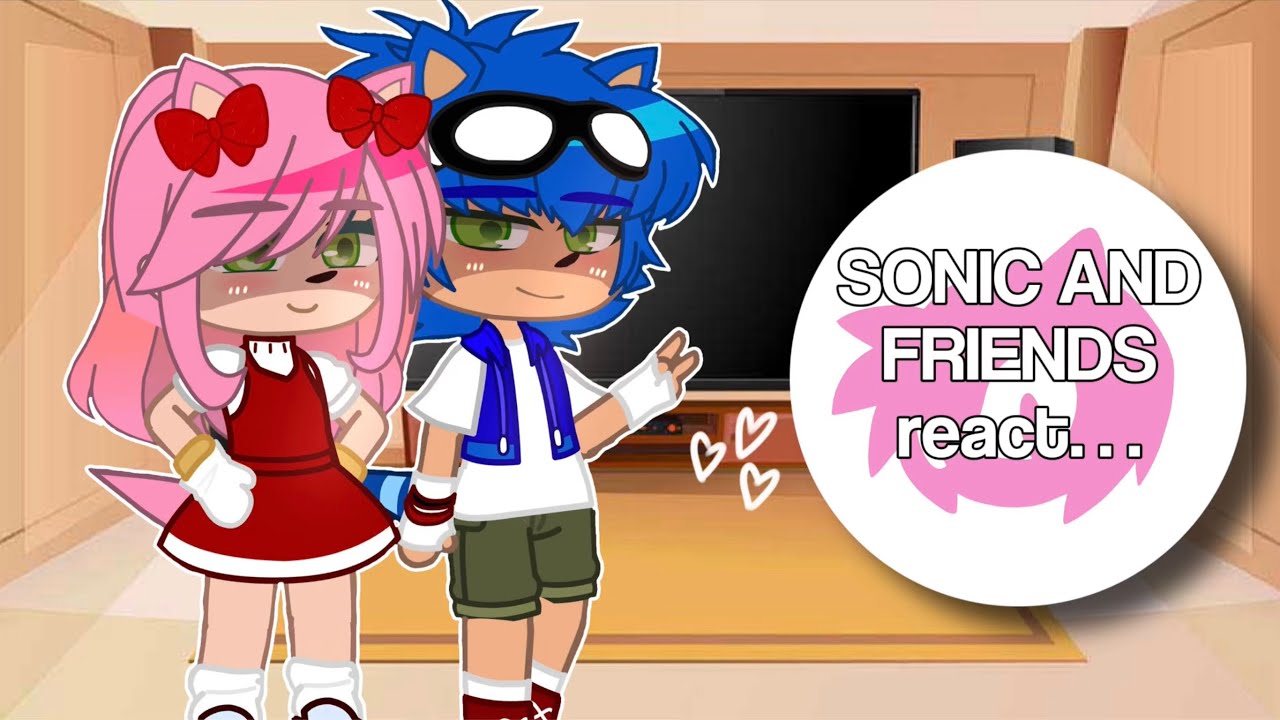 Sonic and friends react… | Ships? | Gacha Club | Part 2/? 💗 - YouTube