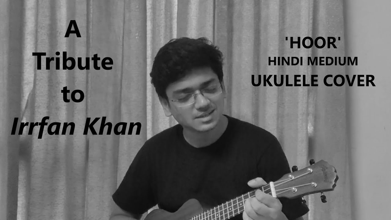 Hoor | Sachin Jigar | Hindi Medium| Irrfan Khan, Atif Aslam | Ukulele ...