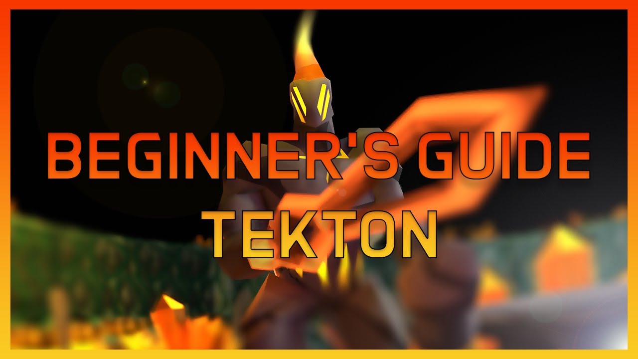 OSRS QUICK GUIDE - BEGINNER'S GUIDE TO TEKTON - YouTube